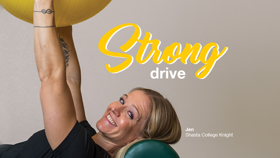 Strong Drive | Shasta College